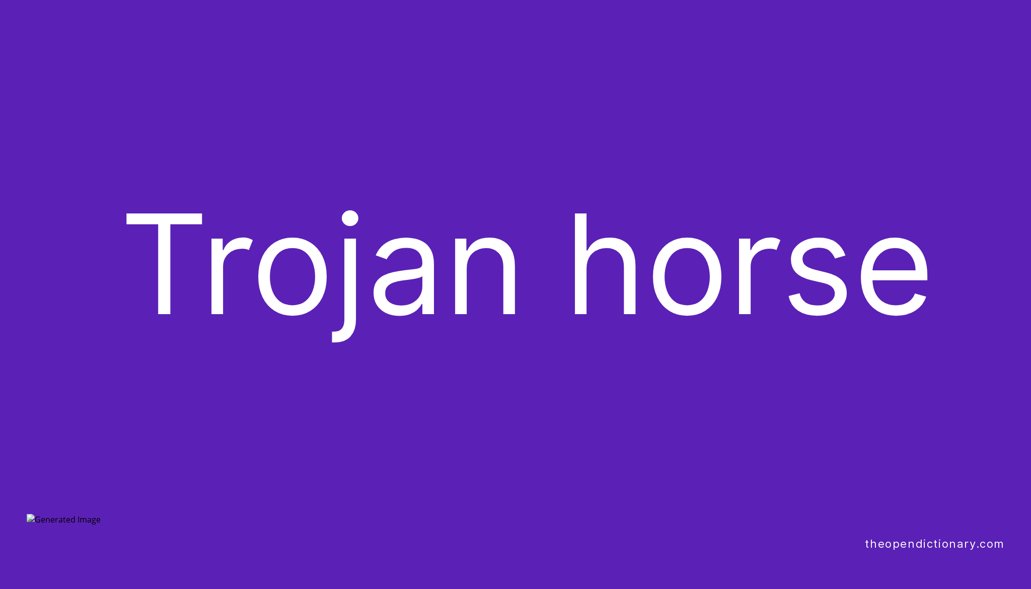 Trojan Horse Meaning Of Trojan Horse Definition Of Trojan Horse Example Of Trojan Horse trojan-horse-meaning-of-trojan-horse-definition-of-trojan-horse-example-of-trojan-horse